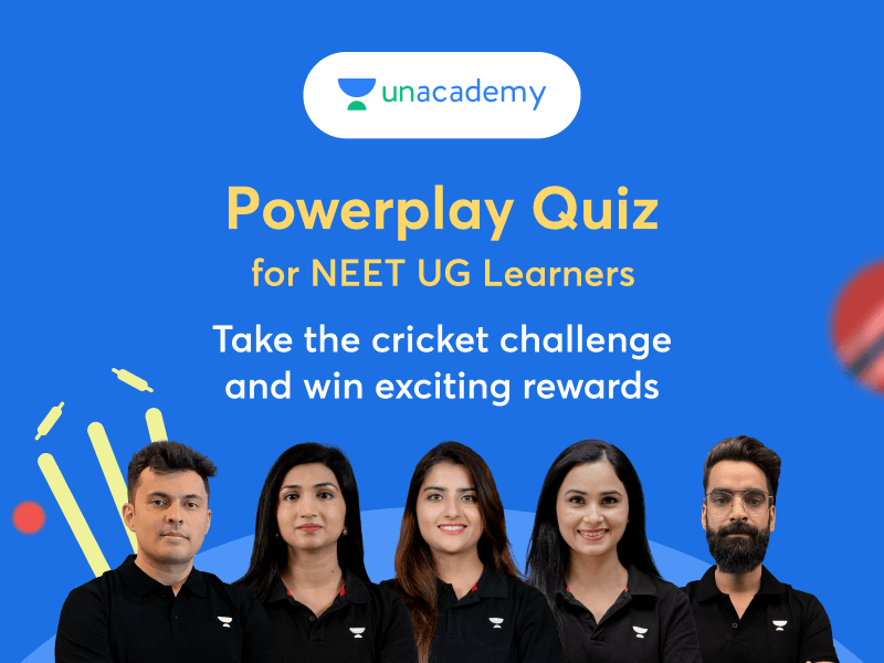 Powerplay Quiz for NEET Learners - Unacademy